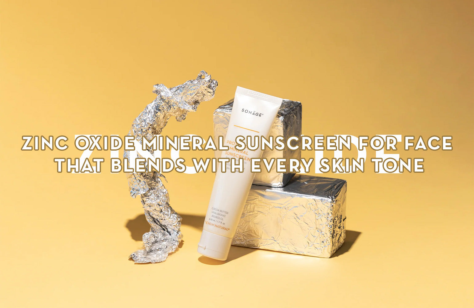 Zinc Oxide Sunscreen For Face | Sonage Skincare
